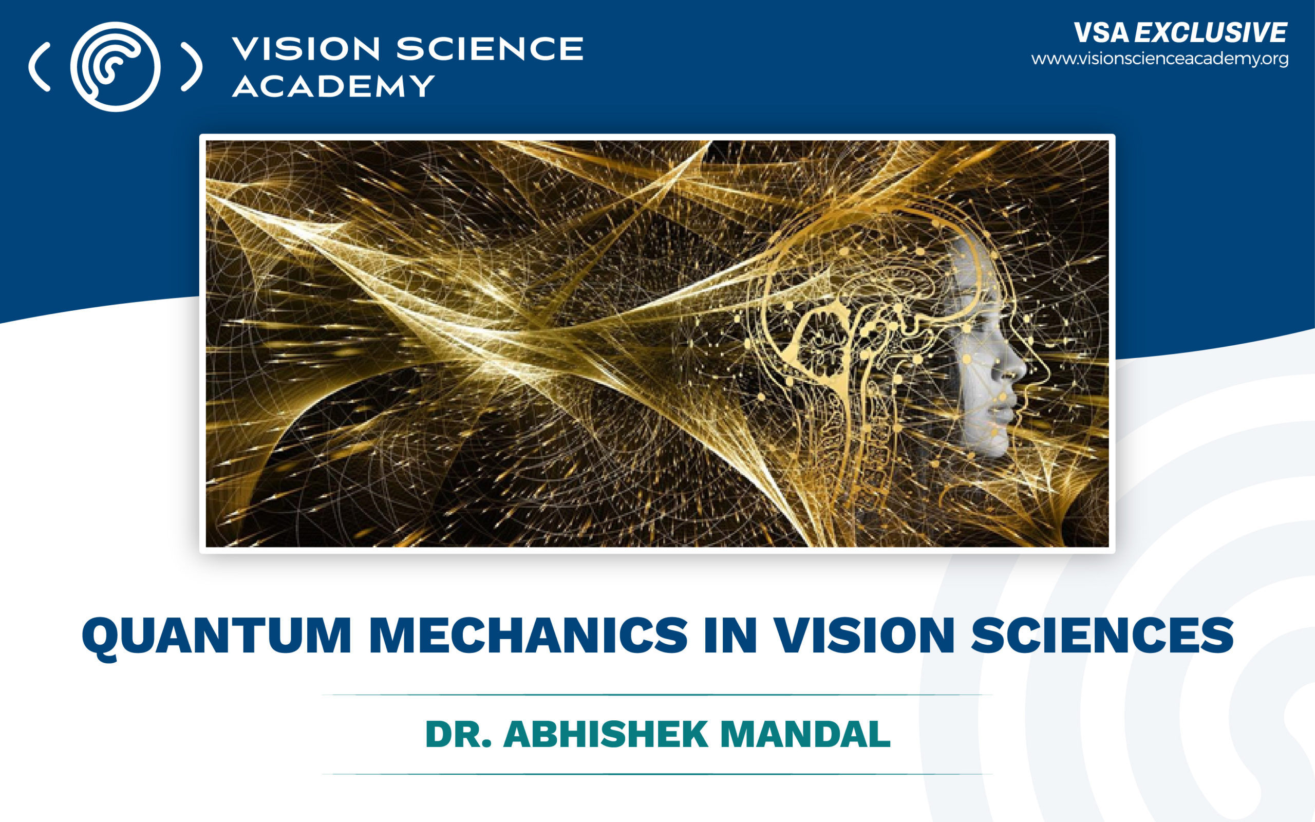 Quantum Mechanics in Vision Sciences - Vision Science Academy